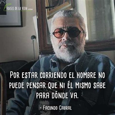 120 Frases De Facundo Cabral Mensajero Mundial De La Paz Con Imágenes