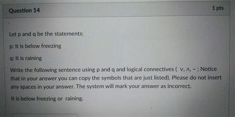 Solved Let P And Q Be The Statements P It Is Below Chegg Com