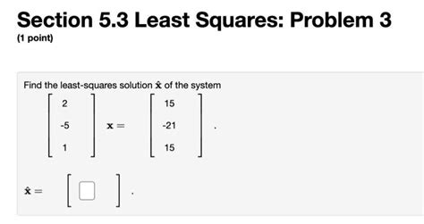 Solved Section 5 3 Least Squares Problem 3 1 Point Find