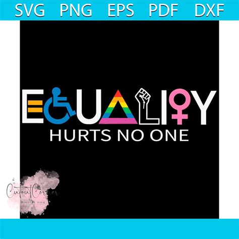 Equality Hurts No One Svg LGBT Svg Sex Svg Sex Icons Svg Inspire Uplift