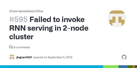 Failed To Invoke Rnn Serving In 2 Node Cluster · Issue 595 · Vhive Serverlessvhive · Github