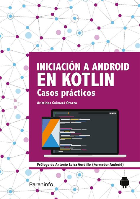 Iniciación A Android En Kotlin Casos Prácticos By ArÍstides GuimerÁ