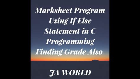 Marksheet Program Tutorial Using If Else Statement In C Language C Programming Finding Grade