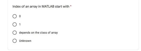 Solved Index Of An Array In MATLAB Start With Depends Chegg
