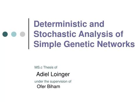 Ppt Deterministic And Stochastic Analysis Of Simple Genetic Networks