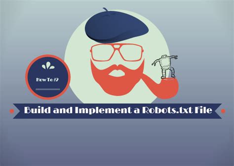 Building A Robots Txt File And Implementing It Correctly GeoRanker