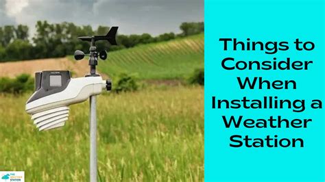 Weather Station Installation Key Tips To Consider
