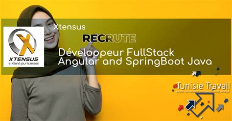 Xtensus Recrute Développeur Fullstack Angular And Springboot Java Tunisie Travail Jobboards