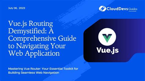 Vuejs Routing Demystified A Comprehensive Guide To Navigating Your Web Application