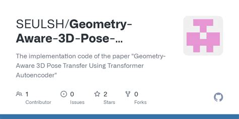Github Seulsh Geometry Aware D Pose Transfer Using Transformer