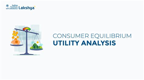 Consumer Equilibrium Utility Analysis Key Concepts And Formula For Equilibrium