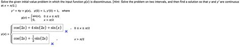 Solve The Given Initial Value Problem Which The Input Function Gx