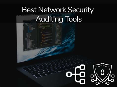9 Best Network Security Auditing Tools 2025 Free Trials