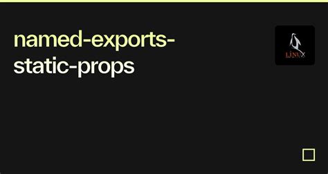 Named Exports Static Props Codesandbox