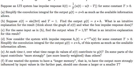 Solved Suppose An LTI System Has Impulse Response H T Chegg Com