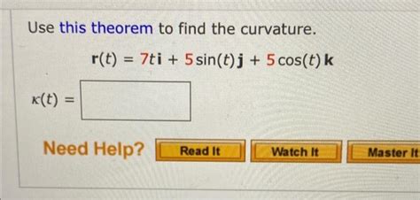 Solved Use This Theorem To Find The Curvature
