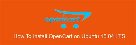 How To Install OpenCart V On Ubuntu LTS WPcademy