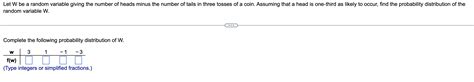 Solved Random Variable W Complete The Following Probability