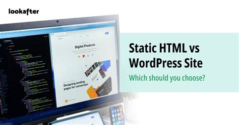 Static Html Vs Wordpress Site Which Should You Choose