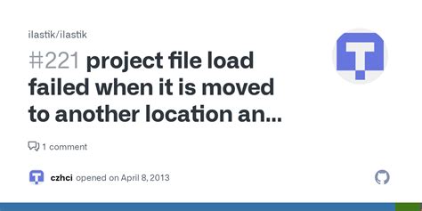Project File Load Failed When It Is Moved To Another Location And Opened Again · Issue 221