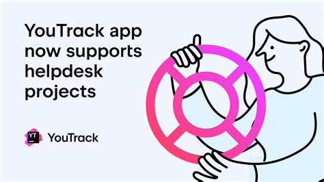 The YouTrack App Now Supports Helpdesk Projects The YouTrack Blog