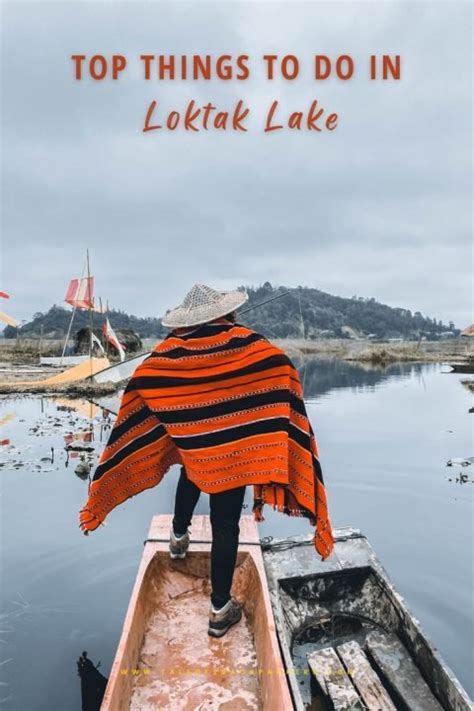 Loktak Lake A Complete Travel Guide To Visit The Jewel Of Manipur Tale Of Backpackers