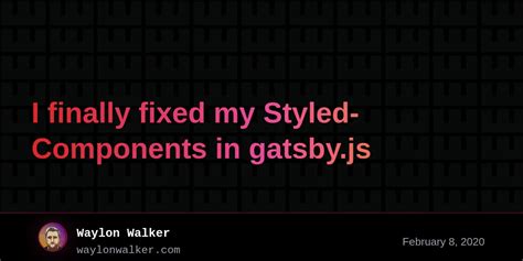 i finally fixed my styled components in gatsby js