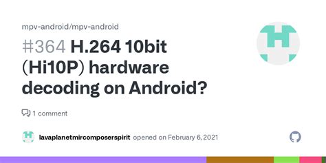 H264 10bit Hi10p Hardware Decoding On Android · Issue 364 · Mpv