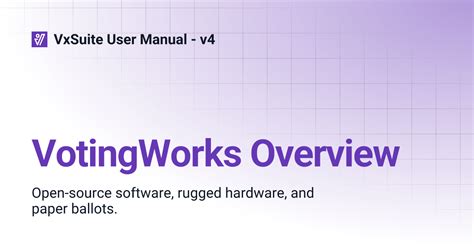 Votingworks Overview Vxsuite User Manual V4