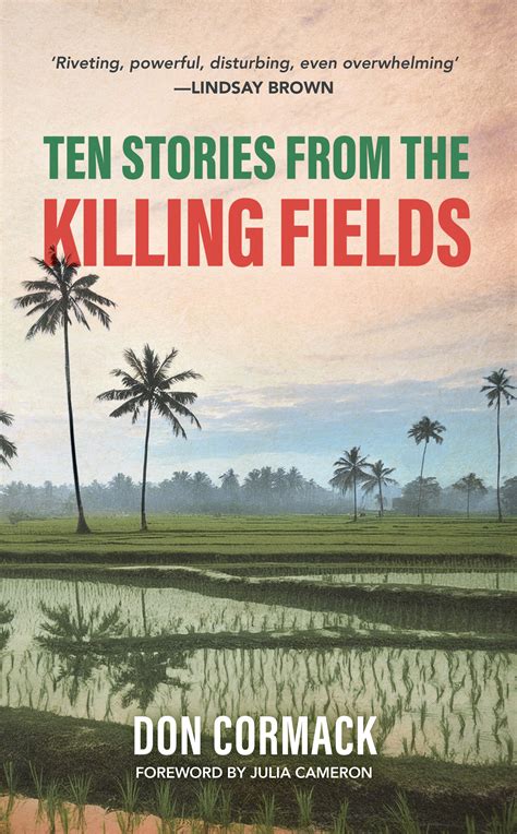 Ten Stories From The Killing Fields Taken From The Award Winning Kill