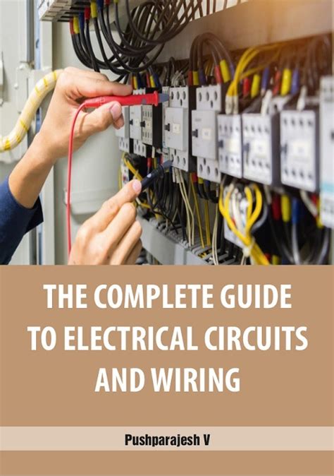 The Complete Guide To Electrical Circuits And Wiring