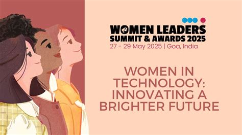 Women In Technology Innovating A Brighter Future Women Leaders