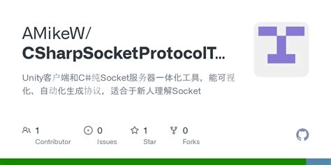GitHub AMikeW CSharpSocketProtocolTool Unity客户端和C 纯Socket服务器一体化工具能可视化自动化生成协议适合于新人理解Socket
