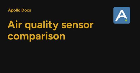 Air Quality Sensor Comparison Apollo Docs