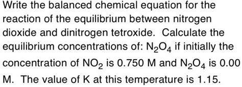 Solved Write The Balanced Chemical Equation For The Reaction Of The Equilibrium Between Nitrogen