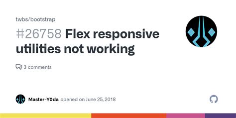 Flex Responsive Utilities Not Working · Issue 26758 · Twbsbootstrap · Github