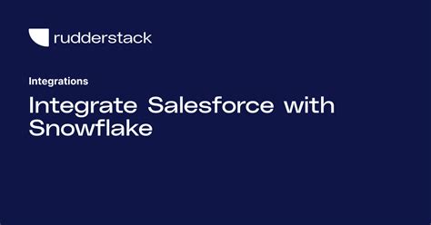 Integrate Salesforce With Snowflake