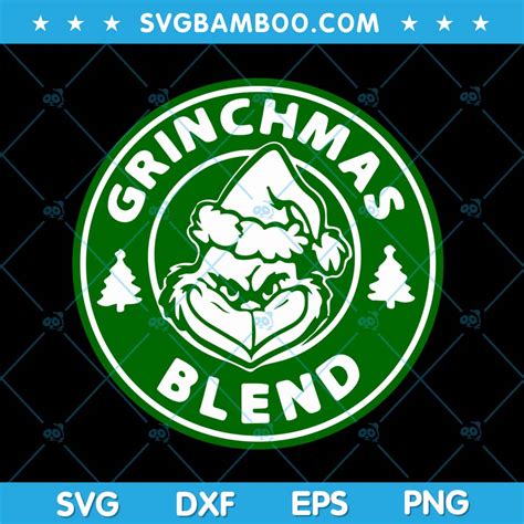 Grinchmas Blend Svg Grinch Coffee Starbucks Svg