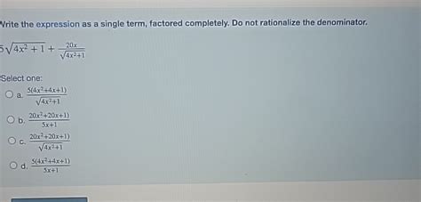 Solved Nrite The Expression As A Single Term Factored