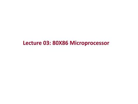 Ppt Lecture 03 80x86 Microprocessor Powerpoint Presentation Free Download Id 5968410