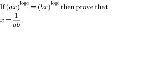 If Ax Loga Bx Logb Then Prove That X Ab Tinku Tara