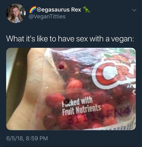 What Its Like To Have Sex With A Vegan R Vegan