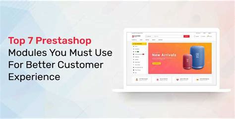 Top 7 Prestashop Modules You Must Use For Better Customer Experience