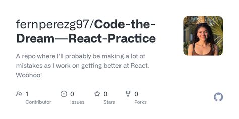 Github Fernperezg97code The Dream React Practice A Repo Where Ill Probably Be Making A