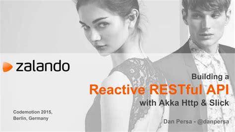 Building A Reactive Restful Api With Akka And Slick Ppt