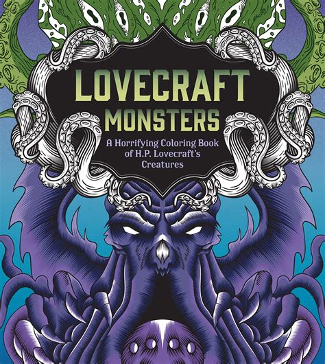 Lovecraft Monsters A Horrifying Coloring Book Of H P Lovecrafts