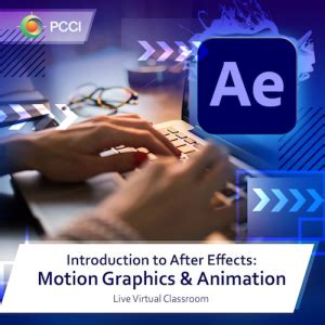 Introduction To After Effects Motion Graphics Animation PCCI