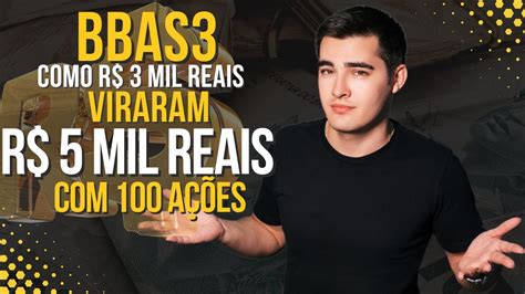 Quanto Rende 100 AÇÕes Do Banco Do Brasil Bbas3 Youtube
