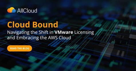 Navigating The Shift In Vmware Licensing And Embracing The Aws Cloud