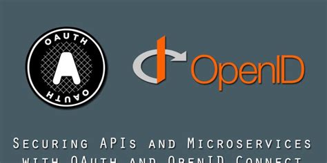 Securing APIs And Microservices With OAuth And OpenID Connect DEV